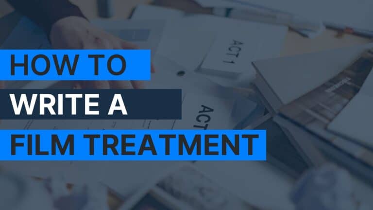 How to Write a Film Treatment: A Complete Guide - Celtx Blog