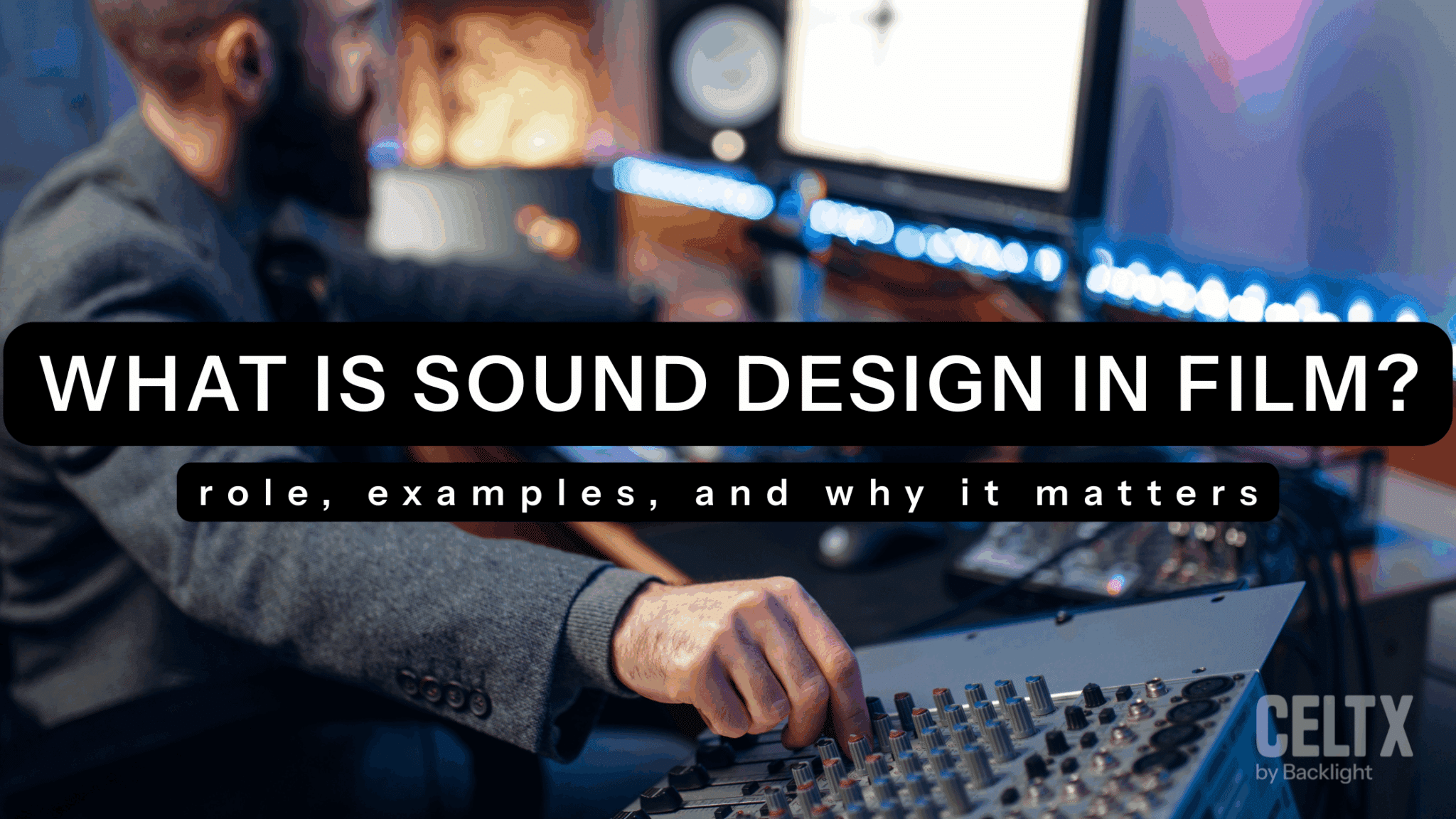 What Is Sound Design in Film? Role, Examples, and Why It Matters ...